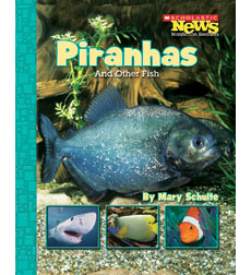 Scholastic News Readers™—Animals: Piranhas | RIF.org