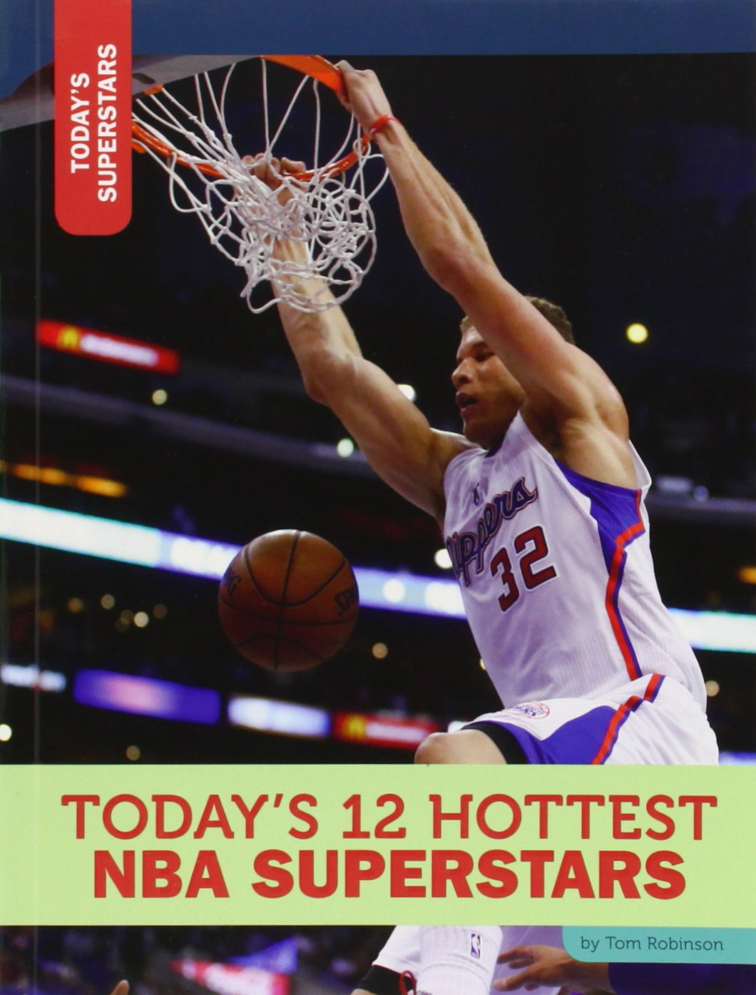 Today's 12 Hottest NBA Superstars | RIF.org