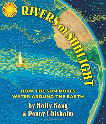 Rivers of Sunlight: How the Sun Moves Water Around the Earth | RIF.org