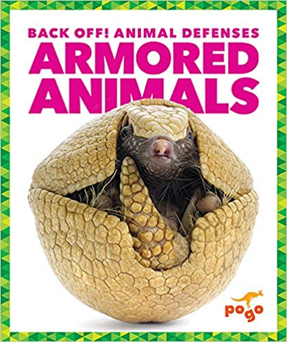 Back Off! Animal Defenses: Armored Animals | RIF.org