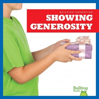 Showing Generosity (Building Character) | RIF.org