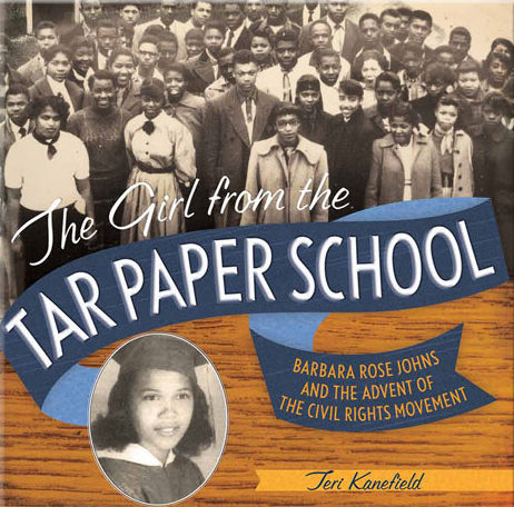 The Girl from the Tar Paper School: Barbara Rose Johns and the Advent ...