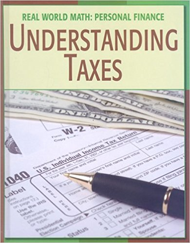 Understanding Taxes (Real World Math: Personal Finance) | RIF.org