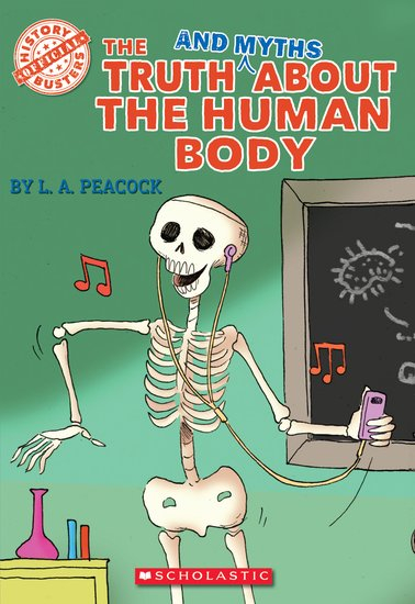 History Busters: The Truth (and Myths) About the Human Body | RIF.org
