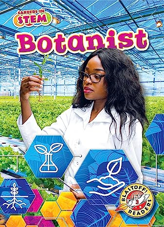 Botanist (Careers in STEM: Blastoff! Readers, Level 3) | RIF.org